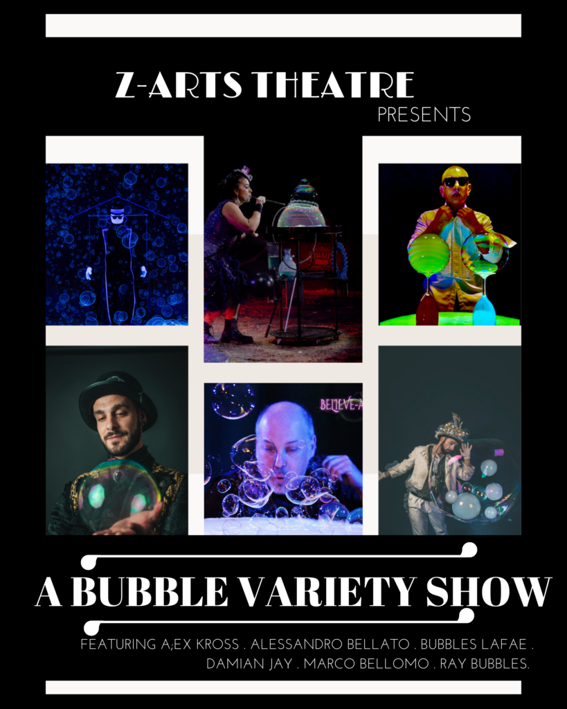 The Bubble Variety Show - Z-arts